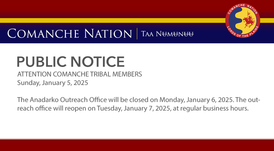 Anadarko Outreach Office Closure | Comanche Nation, Oklahoma