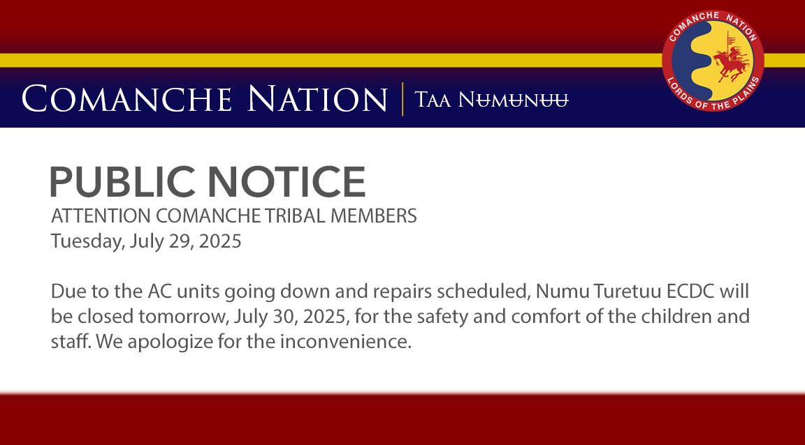 Numu Turetuu ECDC Closure Notice | Comanche Nation, Oklahoma