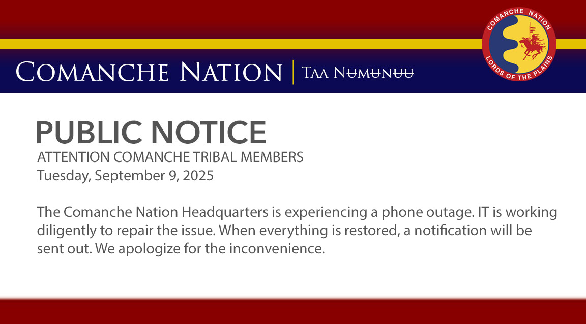 Headquarters Experiencing Phone Outage 9.9.25 | Comanche Nation, Oklahoma