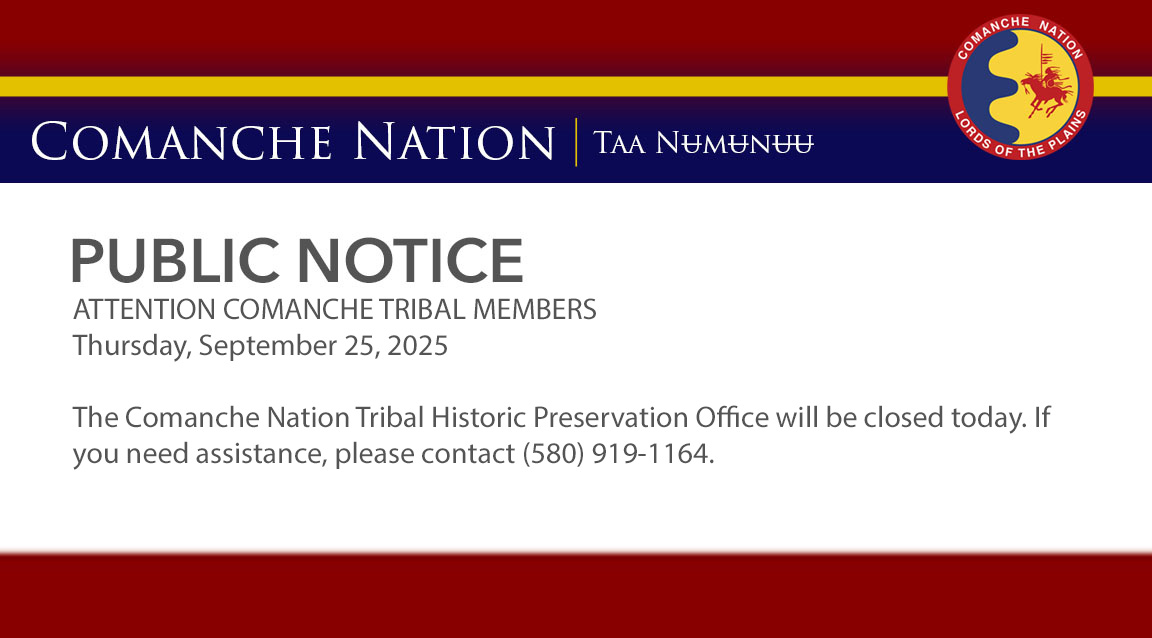 THPO Office Closure 9.25.25 | Comanche Nation, Oklahoma